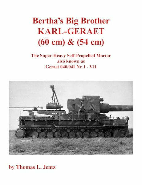 Bertha's Big Brother: Karl-Gerät - Panzer Tracts